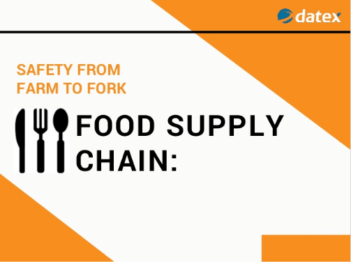 Food Supply Chain Safety from Farm to Fork | Datex