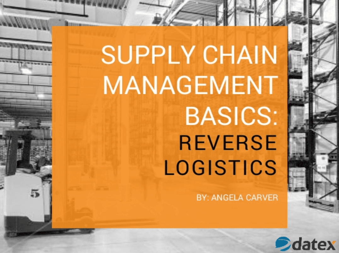 Supply Chain Management Basics: Reverse Logistics | Datex
