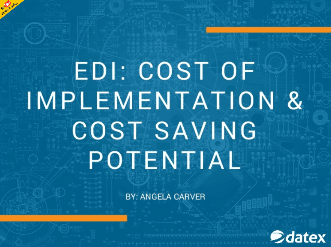 EDI: Cost of Implementation & Cost Saving Potential | Datex EDI: Cost of Implementation & Cost Saving Potential | Datex